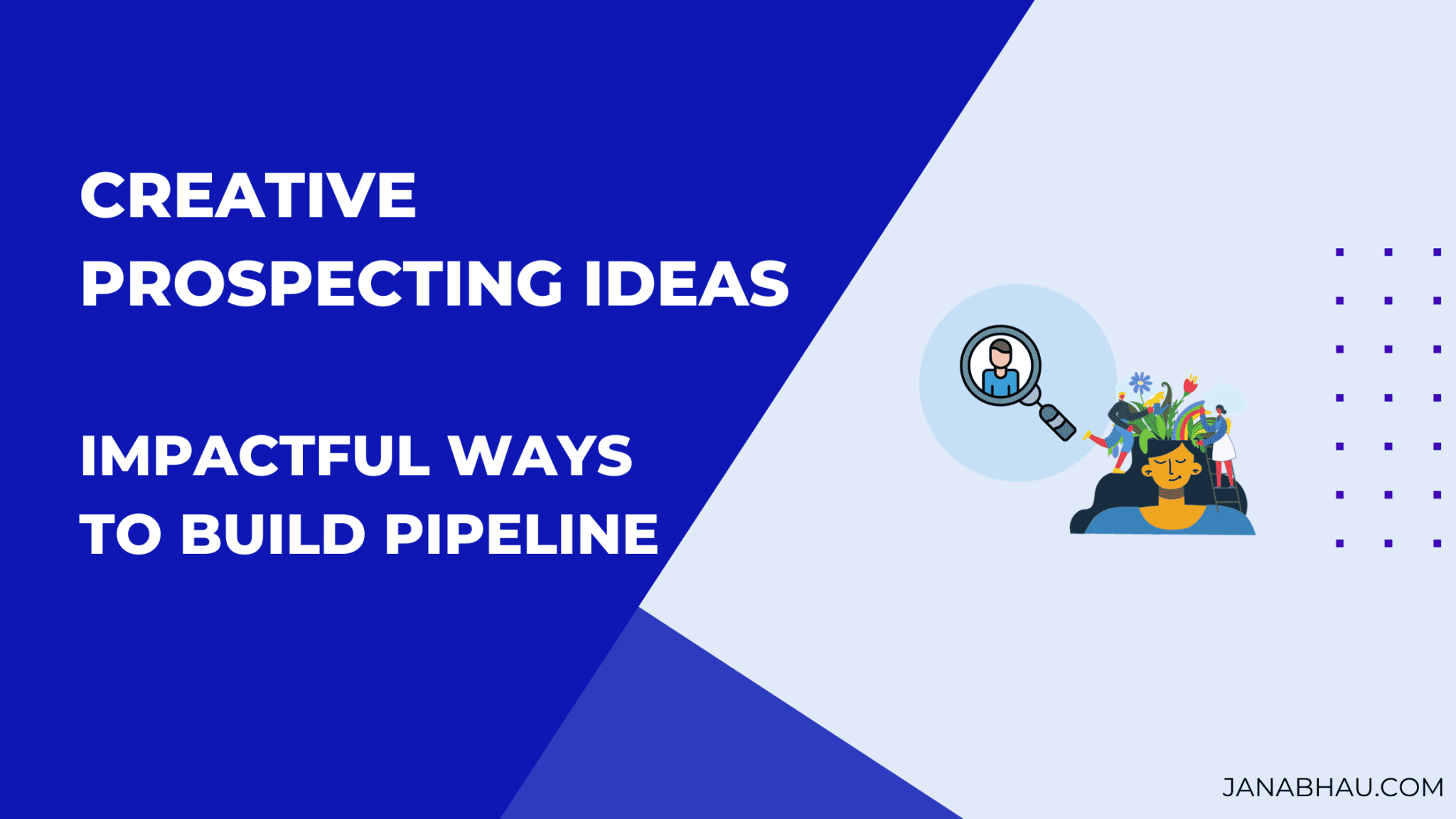 10 Most Creative Prospecting Ideas (Tried & Tested)